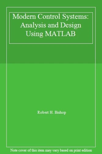 MODERN CONTROL SYSTEMS Analysis and Design Using Matlab By Rober $9.24 ...