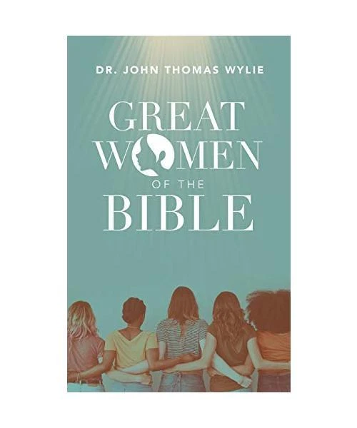 GREAT WOMEN OF the Bible, John Thomas Wylie EUR 9,34 - PicClick FR