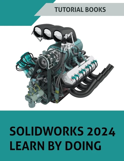 TUTORIAL BOOKS SOLIDWORKS 2024 Learn by doing (Poche) EUR 50,26 ...