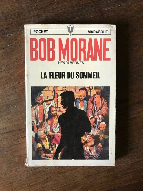 HENRI VERNES - Bob Morane - La Fleur Du Sommeil 23 / Pocket Marabout ...