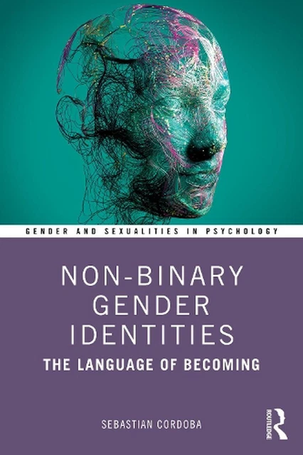 NON-BINARY GENDER IDENTITIES: The Language of Becoming by Sebastian Cordoba Pape EUR 47,70 ...