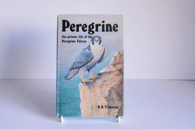 PEREGRINE: THE PRIVATE Life of the Peregrine Falcon by R.B. Treleaven ...
