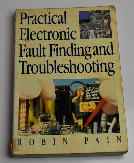 PRACTICAL ELECTRONIC FAULT-FINDING and Troubleshooting by ROBIN PAIN ...