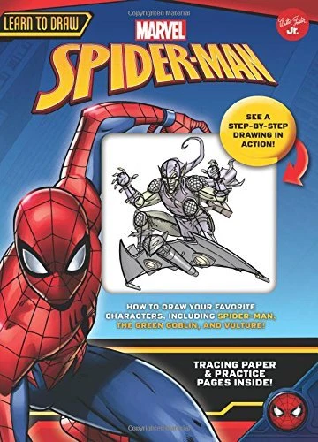 LEARN TO DRAW MARVEL SPIDER-MAN: HOW TO DRAW YOUR FAVORITE By Walter ...