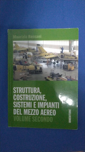 STRUTTURA, COSTRUZIONE, SISTEMI E Impianti Del Mezzo Aereo Volume ...