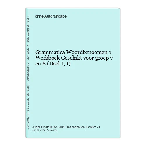 GRAMMATICA WOORDBENOEMEN 1 Werkboek Geschikt voor groep 7 en 8 (Deel 1 ...
