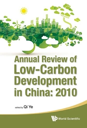 YE QI ANNUAL Review Of Low-carbon Development In China: 2010 (Relié ...
