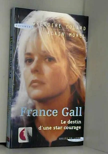 FRANCE GALL : Le destin d'une star courage EUR 13,75 - PicClick FR