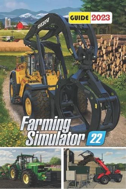 FARMING SIMULATOR 22 Latest Guide 2023: Tips, Tricks, Strategies and ...