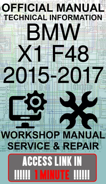 OFFICIAL WORKSHOP MANUAL Service & Repair Guide For Bmw X1 F48 2015 ...
