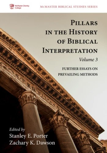 PILLARS IN THE History of Biblical Interpretation, Volume 3 (McMaster ...