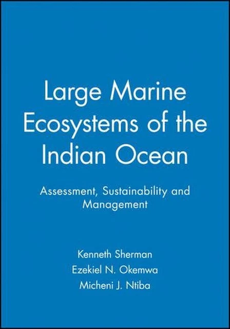 LARGE MARINE ECOSYSTEMS of the Indian Ocean: Assessment, Sustainability ...