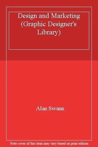 DESIGN AND MARKETING (Graphic Designer's Library) By Alan Swann EUR 20 ...