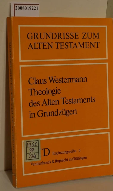THEOLOGIE DES ALTEN Testaments in Grundzügen / von Claus Westermann ...