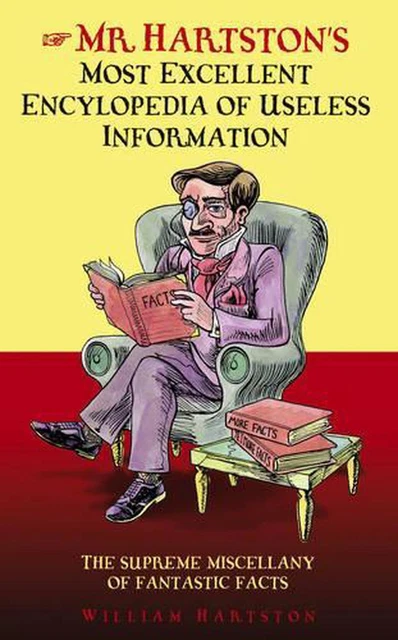 MR. HARTSTON'S MOST Excellent Encyclopaedia of Useless Information: The Supreme EUR 31,80 ...