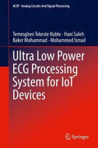 ULTRA LOW POWER ECG Processing System for IoT Devices (Analog Circuits ...