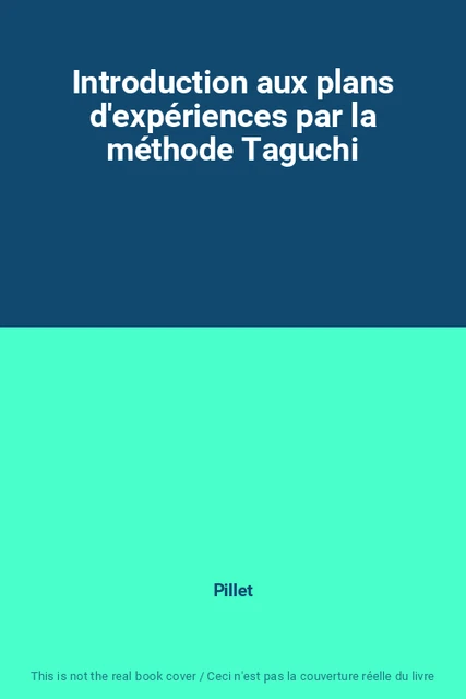 INTRODUCTION AUX PLANS d'expériences par la méthode Taguchi EUR 10,38 ...
