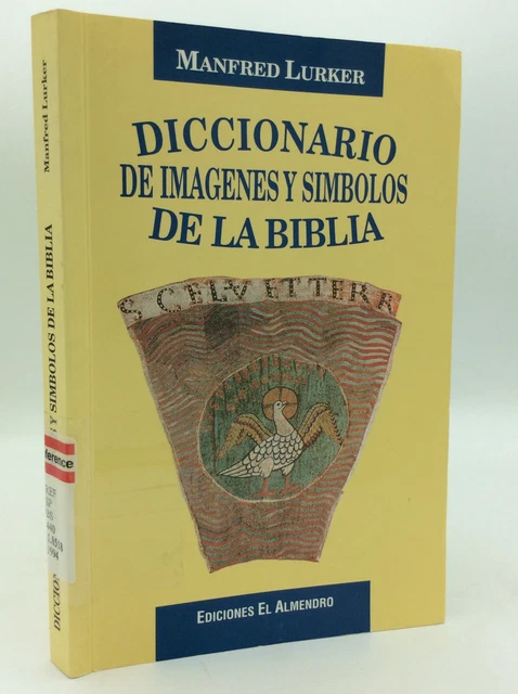 DICCIONARIO DE IMAGENES Y SIMBOLOS DE LA BIBLIA von Manfred Lurker ... DICCIONARIO DE IMAGENES Y SIMBOLOS DE LA BIBLIA von Manfred Lurker ...