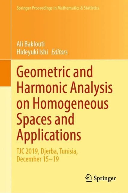 GEOMETRIC AND HARMONIC Analysis on Homogeneous Spaces and Applications: TJC 2019 $385.53 ...