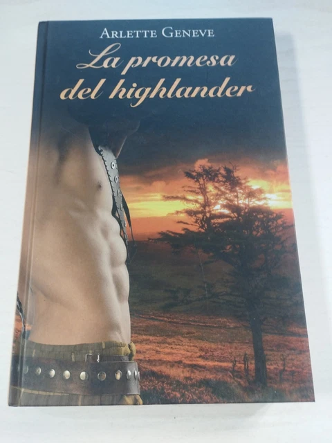 LA PROMESA DEL Highlander Arlette Geneve Romantica RBA 2011 - LIBRO ...
