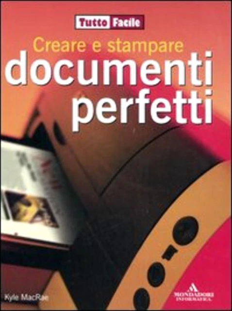 CREARE E STAMPARE documenti perfetti MacRae, Kyle EUR 6,90 - PicClick IT