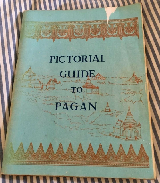 PICTORIAL GUIDE TO Pagan. Map In Back. Ministry Culture Burma, Rangoon ...