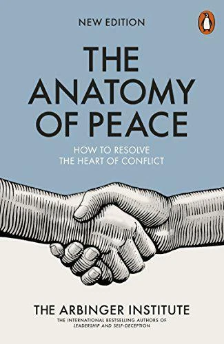 LA ANATOMÍA DE Paz : How To Resolve The Heart Of Conflict Por Arbinger ...