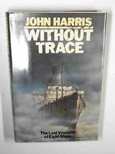 SPURENLOS: DIE LETZTEN Reisen von acht Schiffen, John Harris - 0413 EUR ...