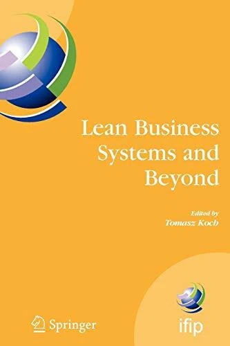 LEAN BUSINESS SYSTEMS and Beyond : First IFIP TC 5 Advanced Production ...