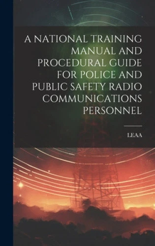 A NATIONAL TRAINING Manual and Procedural Guide for Police and Public ...