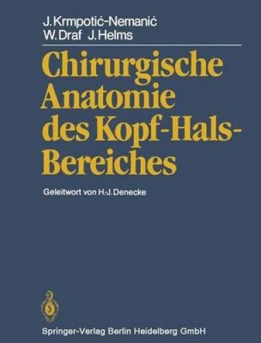 CHIRURGISCHE ANATOMIE DES Kopf-Hals-Bereiches [German] by J Krmpotic ...