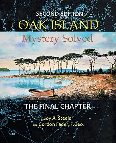 OAK ISLAND MYSTERY: Solved: The Final Chapter Joy A Steele New Book £19 ...