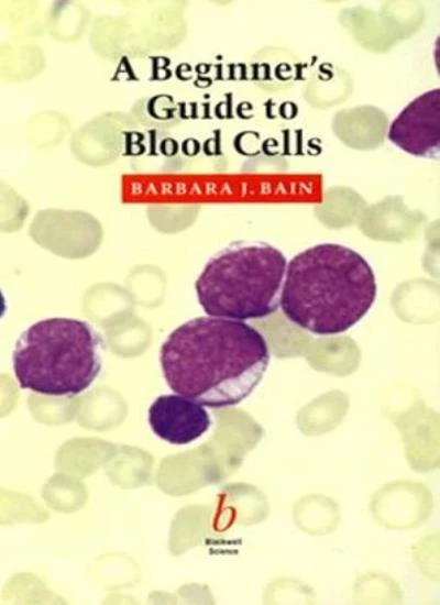 A BEGINNER'S GUIDE to Blood Cells-Barbara J. Bain EUR 16,43 - PicClick IT
