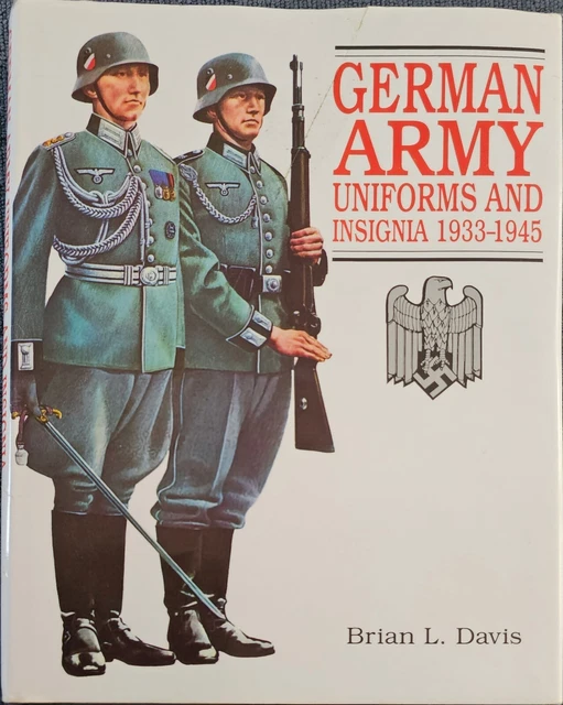 GERMAN ARMY UNIFORMS and Insignia, 1933-1945 by Davis, Brian L ...