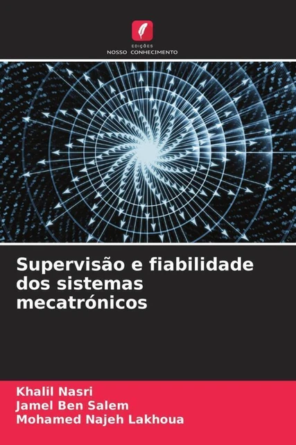 SUPERVISÃO E FIABILIDADE dos sistemas mecatrónicos | Khalil Nasri (u. a ...