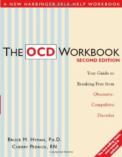 THE OCD WORKBOOK: Your Guide to Breaking Free from Obsessive-Compulsive ...