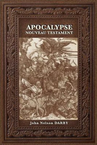APOCALYPSE: NOUVEAU TESTAMENT [French] by Darby, John Nelson EUR 16,46 ...