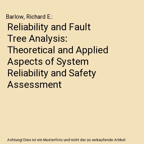 RELIABILITY AND FAULT Tree Analysis: Theoretical and Applied Aspects of ...