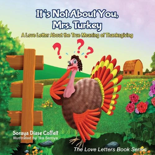 SORAYA DIASE COFFELT It's Not About You, Mrs. Turkey (Relié) EUR 30,07 ...
