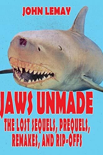 JAWS UNMADE: THE Lost Sequels, Prequels, Remakes, and Rip-Offs £18.45 - PicClick UK