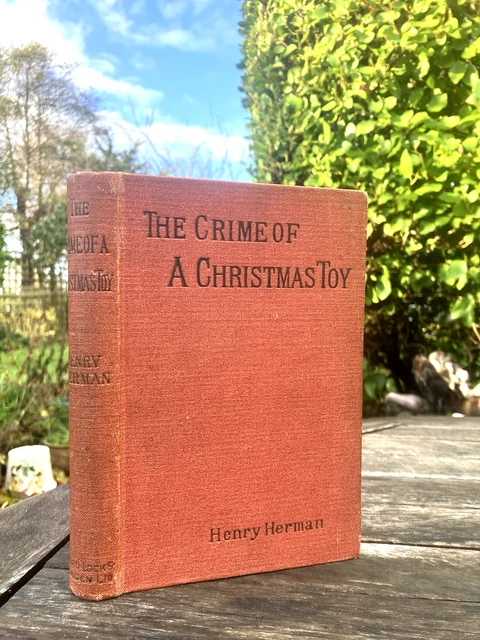 HENRY HERMAN: THE Crime Of A Christmas Toy...1St Uk Ward Lock 1893 £31. ...