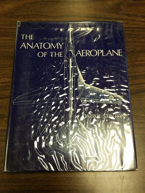 ANATOMY OF THE Aeroplane By Darrol Stinton Hardback (Box17)