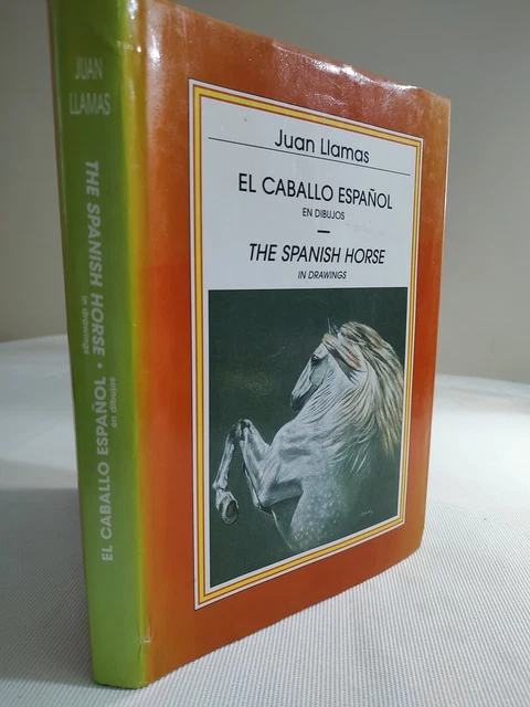 THE SPANISH HORSE In Drawings El Caballo Espanol En Dibujos Hardcove ...