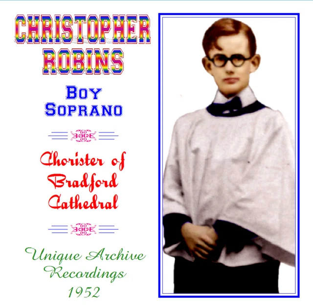 CHRISTOPHER ROBINS BOY SOPRANO/TREBLE - Enregistrements d'archives ...