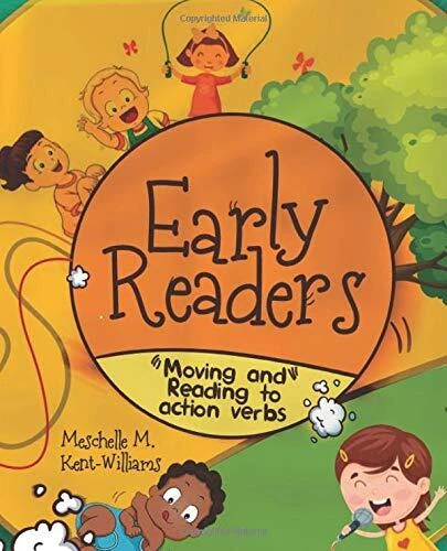 EARLY READER: MOVING AND READING TO ACTION VERBS By Kent - Meschelle M ...