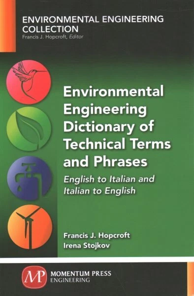 ENVIRONMENTAL ENGINEERING DICTIONARY of Technical Terms and Phrases ...