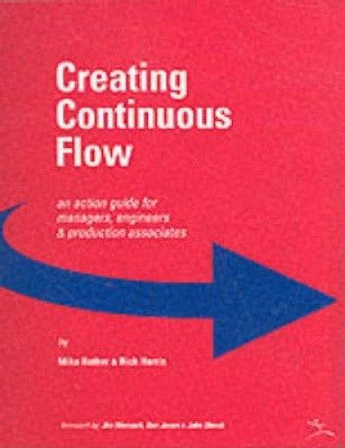 CREATING CONTINUOUS FLOW: An Action Guide for Managers, Engineers and £ ...