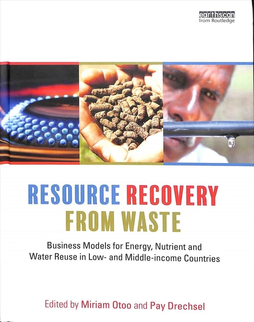 RESOURCE RECOVERY FROM Waste: Business Models for Energy, Nutrient and ...