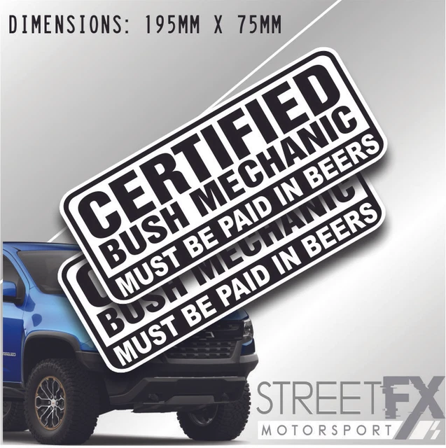 2X CERTIFIED BUSH Mechanic Sticker Decal 4x4 Adventure Outback Camping ...