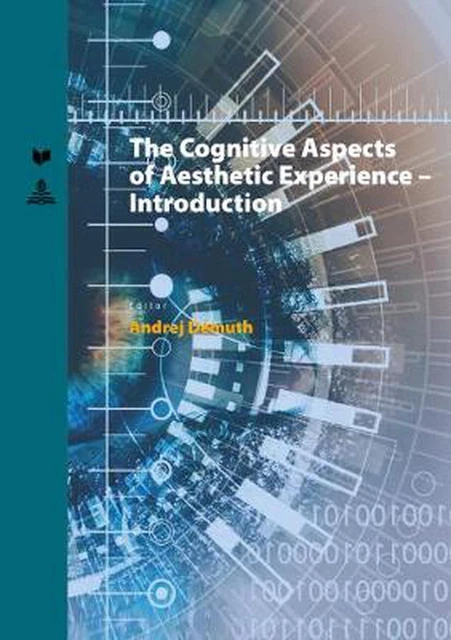 COGNITIVE ASPECTS OF Aesthetic Experience - Introduction by Andrej ...